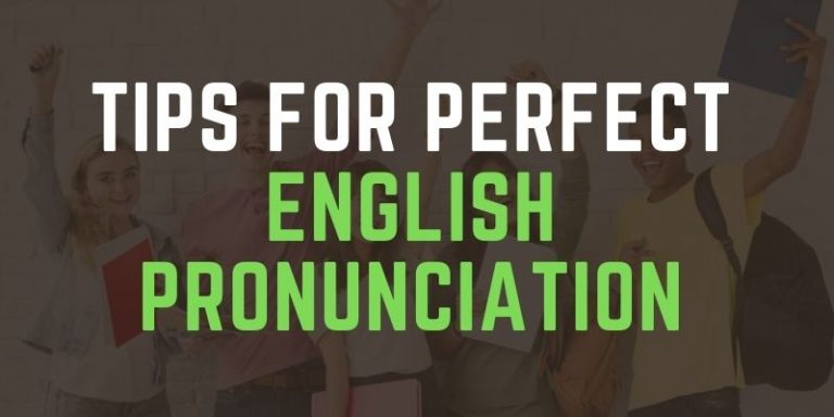 Tips For Perfect English Pronunciation