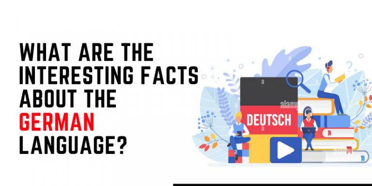 What are the interesting facts about the German Language?
